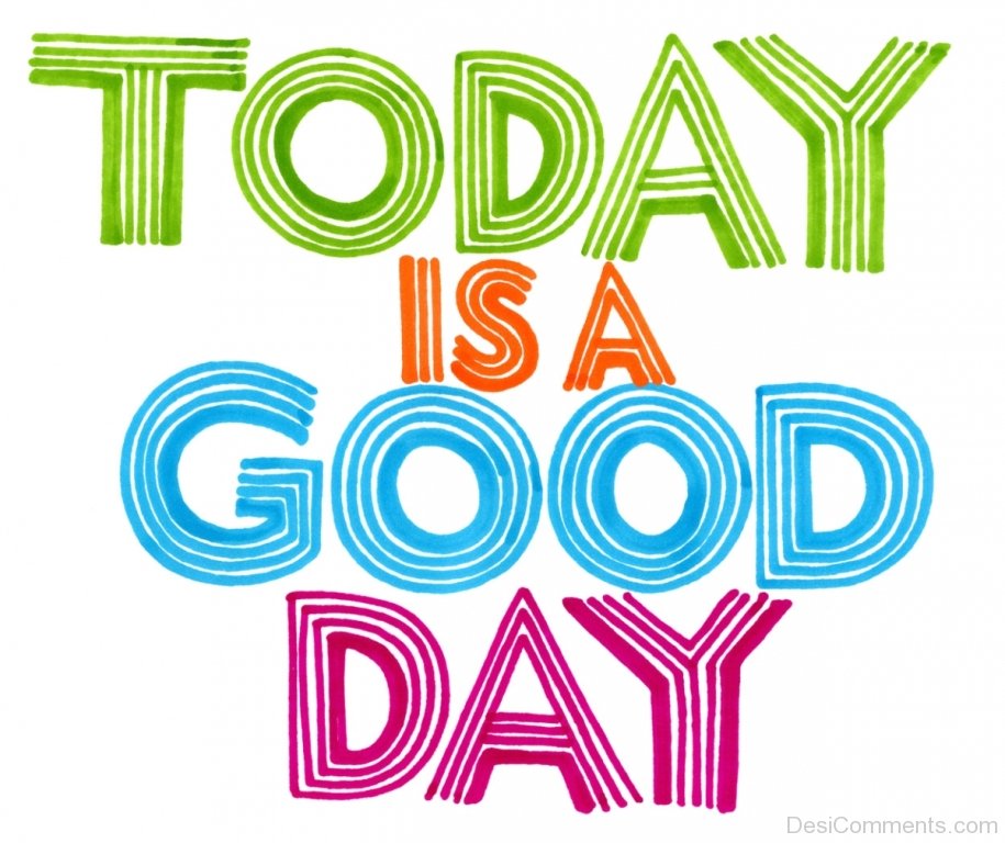 Good Day Pictures, Images, Graphics for Facebook, Whatsapp Good Day Pictures, Images, Graphics for Facebook, Whatsapp
