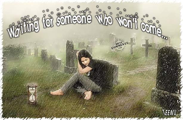 Waiting for someone who won’t come - DesiComments.com Waiting for someone who won’t come - DesiComments.com