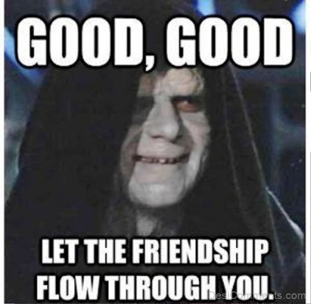 50 Freaky Awesome Friendship Memes - Funny Pictures – DesiComments.com