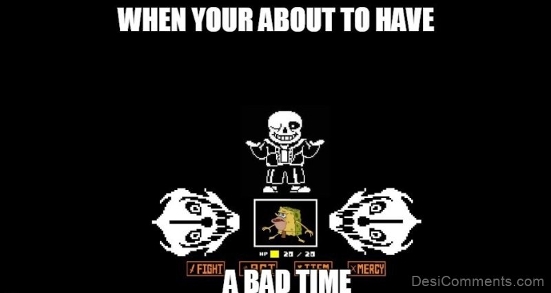 50 Super Bad Time Memes - Funny Pictures – DesiComments.com