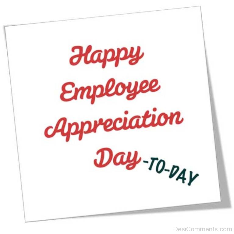 Happy Employee Appreciation Day Pic DesiComments
