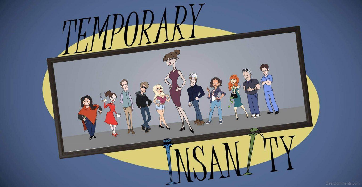 Temporary Insanity - DesiComments.com