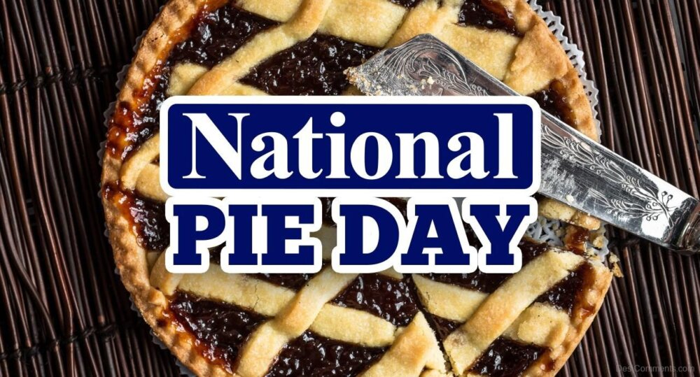 National Pie Day Wishes - Desi Comments