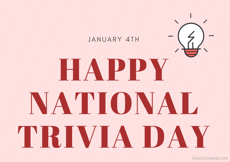 Happy National Trivia Day Image - DesiComments.com