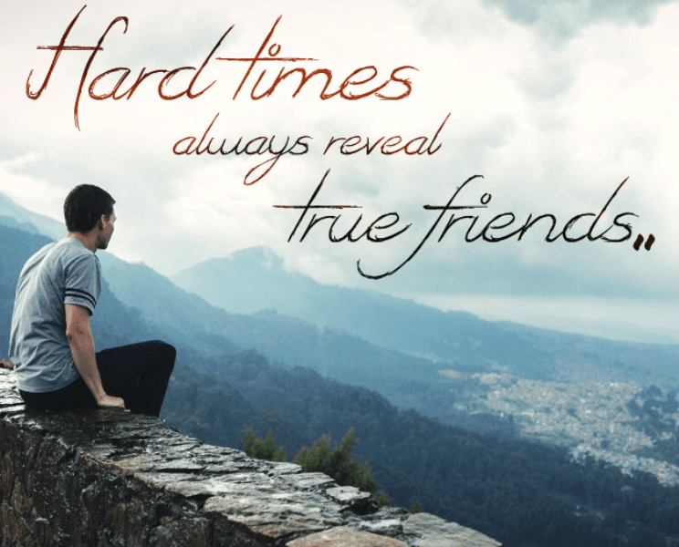 Hard Times Always Reveal True Friends - Desi Comments Hard Times Always Reveal True Friends - Desi Comments